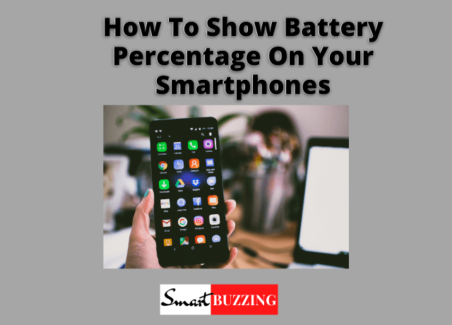 How To Show Battery Percentage On Your SmartPhone | 100% Complete Guide ...
